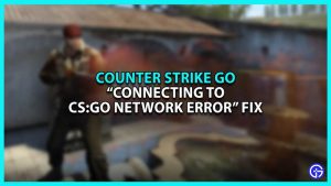 How To Fix "Connecting To CS:GO Network" Error (4 Methods)
