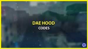 Dae Hood Codes [STOMP CODE!] (September 2023) - Gamer Tweak