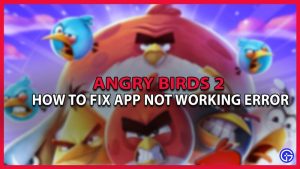 How To Fix Angry Birds 2 Not Loading Error - Gamer Tweak