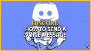 How To Send Voice Messages On Discord (Mobile & PC)