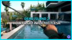 How To Get Infected Flesh In Dead Island 2? (Rare Drop Farming)