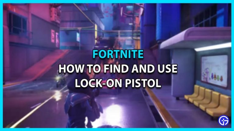 How To Find & Use Lock-On Pistol In Fortnite - Gamer Tweak