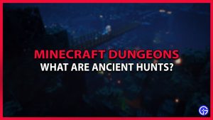 Minecraft Dungeons Ancient Hunts - What Are They & How To Start