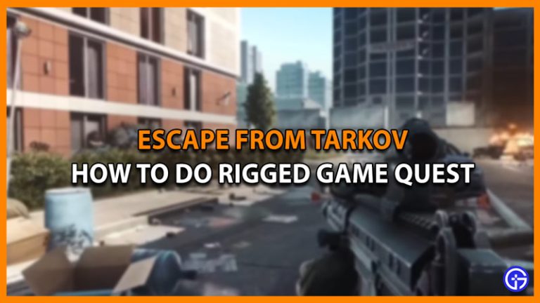How To Complete Rigged Game In Escape From Tarkov