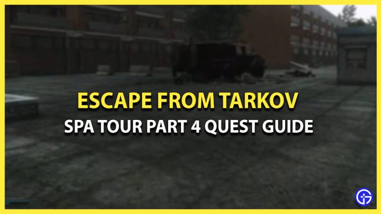 How To Complete Spa Tour Part 4 Quest In Escape From Tarkov