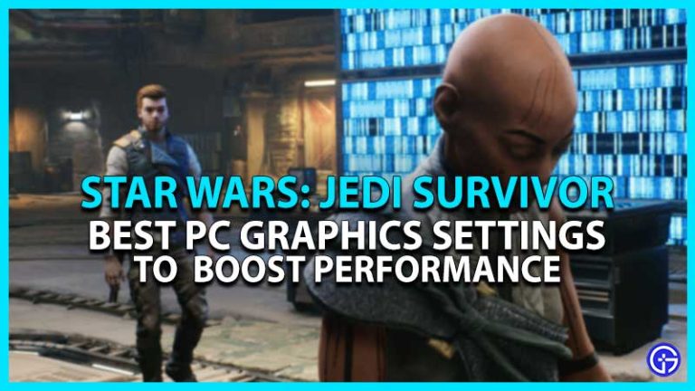 Star Wars Jedi Survivor PC: Best Graphics Settings (Performance)
