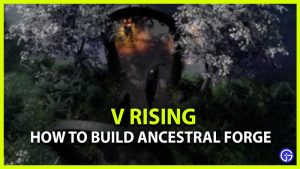 How To Unlock & Build V Rising Ancestral Forge - Gamer Tweak