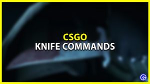 CSGO Knife Commands List & How To Use Them - Gamer Tweak