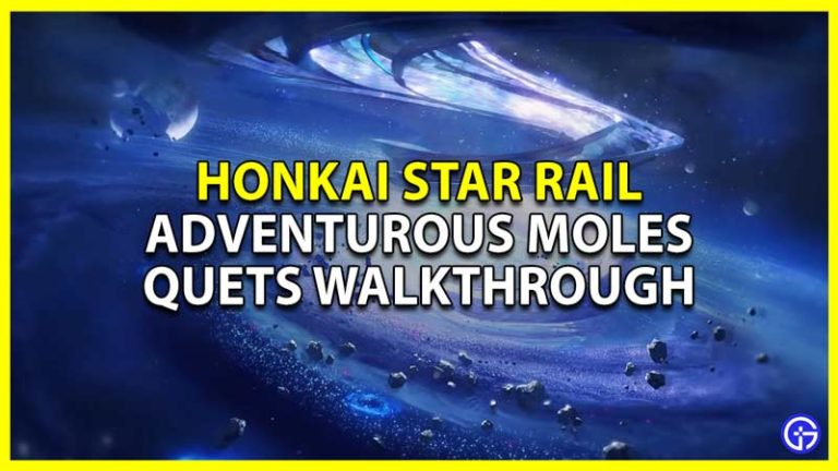 How To Complete Adventurous Moles Quest In Honkai Star Rail