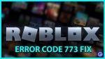 Roblox Error Code 773 Fix (Teleporting Issue) - Gamer Tweak