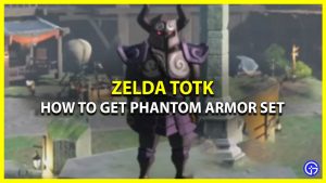 How To Get Phantom Armor Set In Zelda TOTK (Locations)