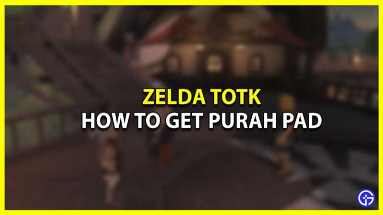 Zelda Tears Of The Kingdom Purah Pad - How To Get & Use It