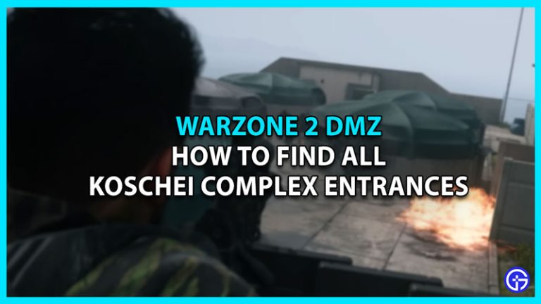 Warzone 2 DMZ: All 4 Koschei Complex Entrance Locations