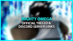 Roblox Mighty Omega Official Discord & Trello Board Links