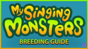 Monster Breeding Guide - My Singing Monsters - Gamer Tweak