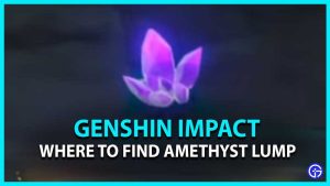 Genshin Impact Amethyst Lump Location Guide