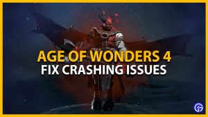 Age Of Wonders 4 Crashing Issues: How To Fix - Gamer Tweak