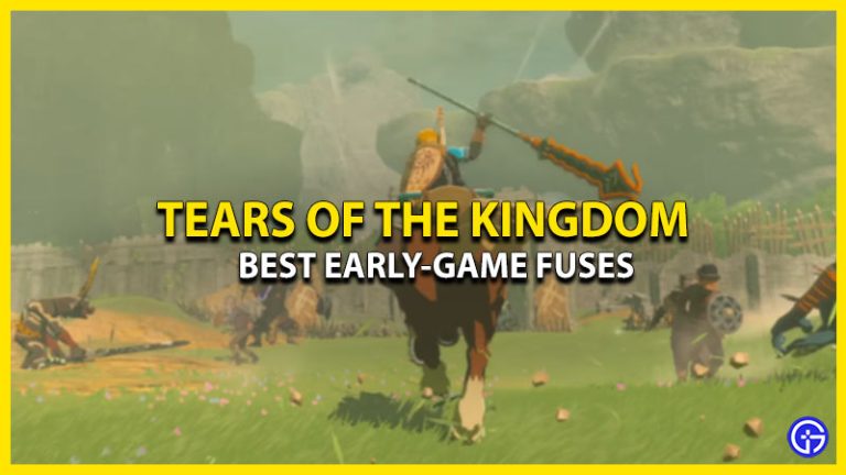 Best Early-Game Fuses In Tears Of The Kingdom - Gamer Tweak