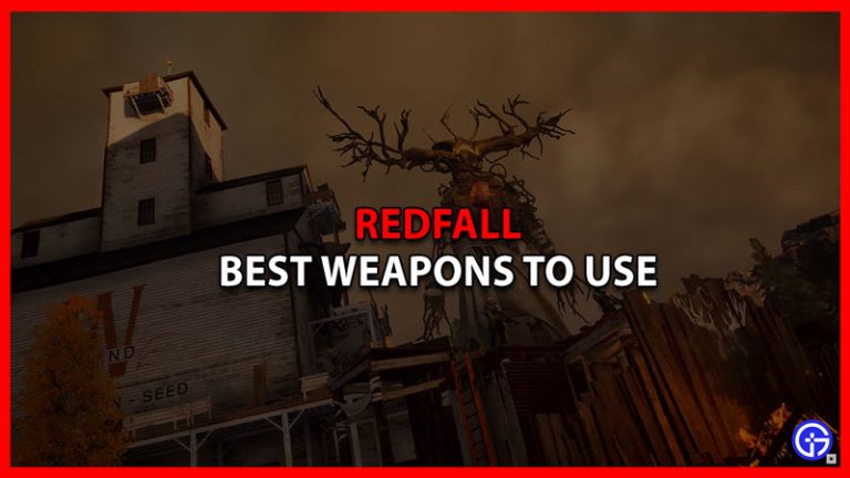 Best Guns And Weapons In Redfall - Gamer Tweak