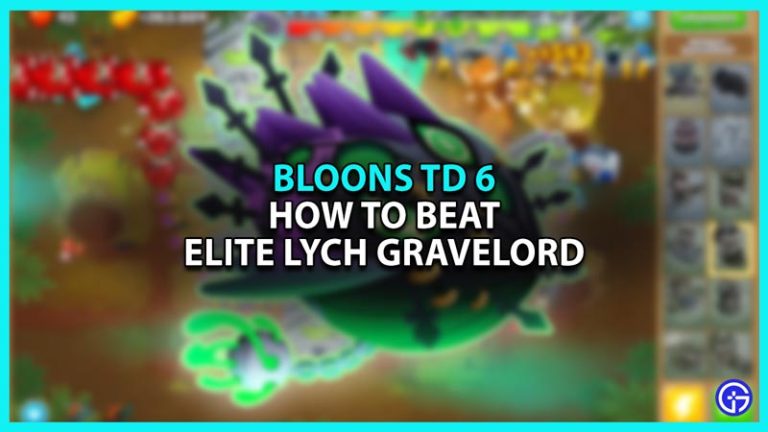 How To Beat Elite Lych In BTD6 - Gamer Tweak
