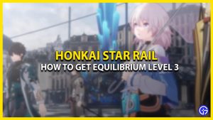 How To Reach Equilibrium Level 3 In Honkai Star Rail