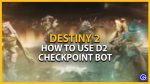Destiny 2 D2 Checkpoint Bot: How To Use - Gamer Tweak