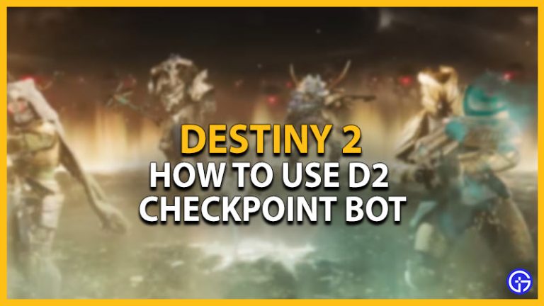 Destiny 2 D2 Checkpoint Bot: How To Use - Gamer Tweak