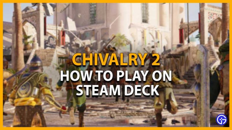 How To Play Chivalry 2 On Steam Deck (60 FPS) - Gamer Tweak