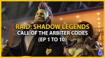 Raid: Call Of The Arbiter Code Chase & Rewards (Episode 1-10) - Gamer Tweak