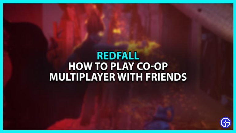 How To Play With Friends In Redfall - Gamer Tweak