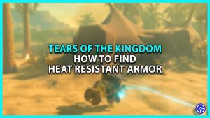 TOTK Heat Resistant Armor: How To Get - Gamer Tweak