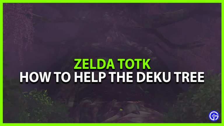 How To Help The Deku Tree In Zelda Tears Of The Kingdom