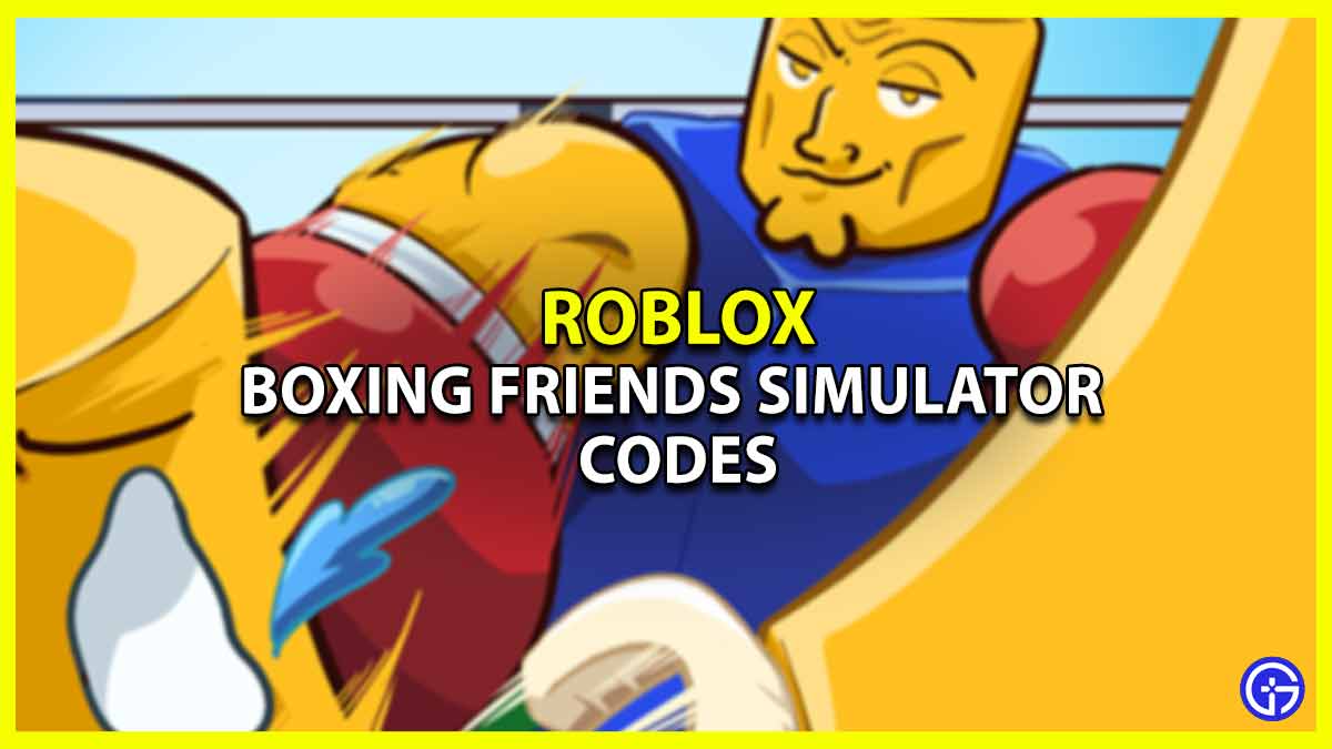 Boxing Friends Simulator Codes Roblox (July 2023)