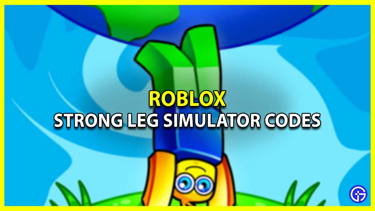 Strong Leg Simulator Codes Roblox (July 2023) - Gamer Tweak