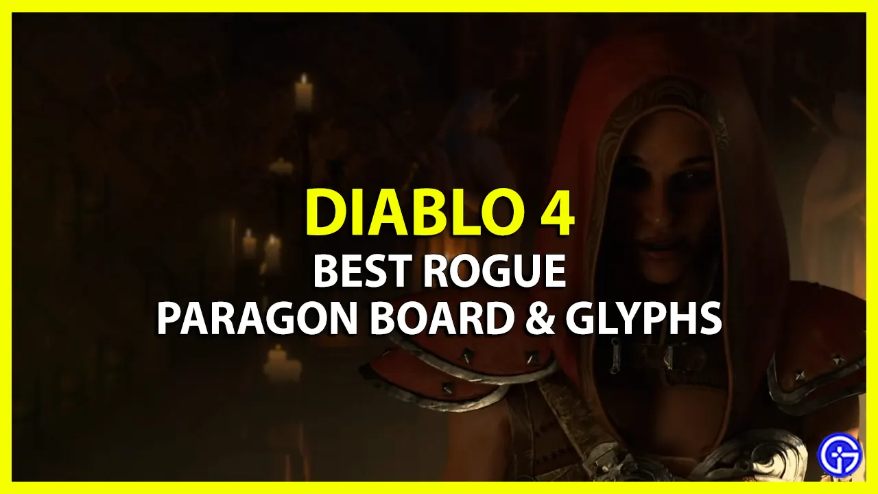 Diablo 4 Rogue Paragon Board: Best Legendary Nodes & Glyphs