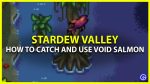 Stardew Valley Void Salmon: How To Find, Catch & Use Fish