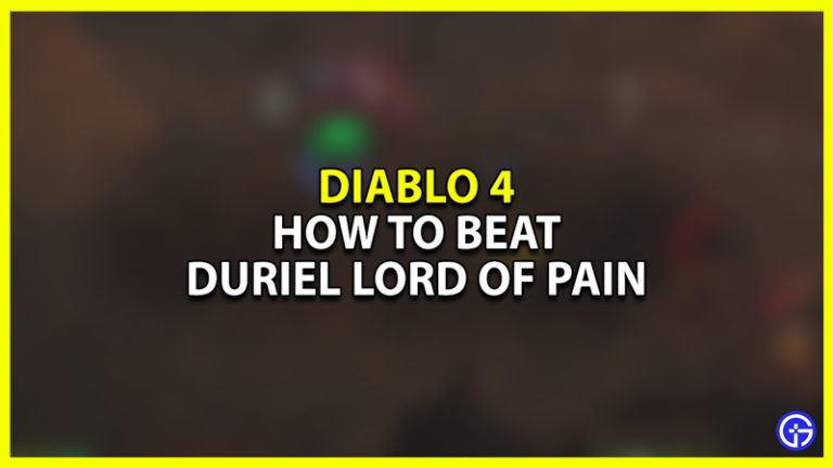 Diablo 4: How To Defeat Duriel Lord Of Pain - Gamer Tweak