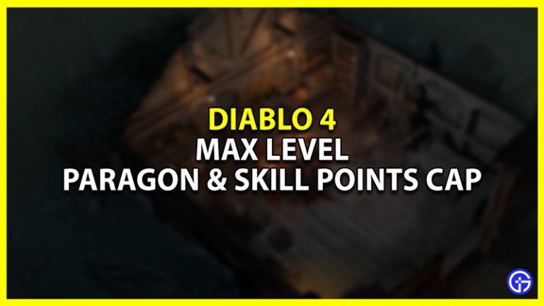 Max Level In Diablo 4 & Paragon Points Cap Explained