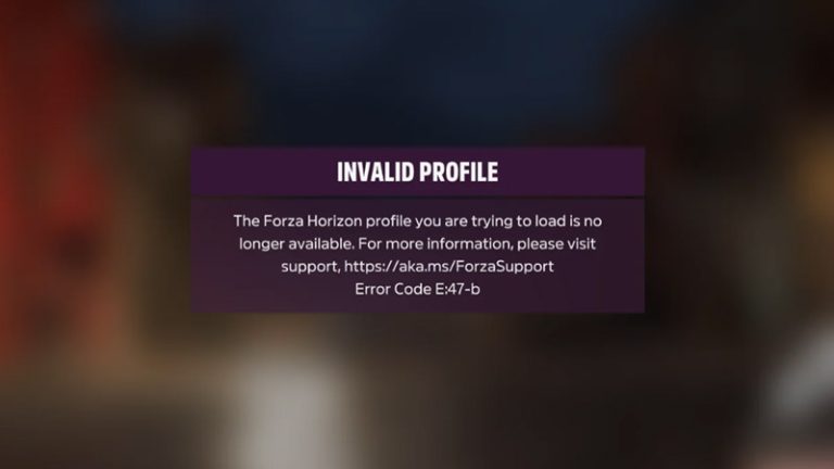 Forza Horizon 5 Invalid Profile Error Code E:47-b - How To Fix