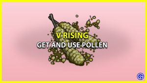 How To Get And Use Pollen In V Rising - Gamer Tweak