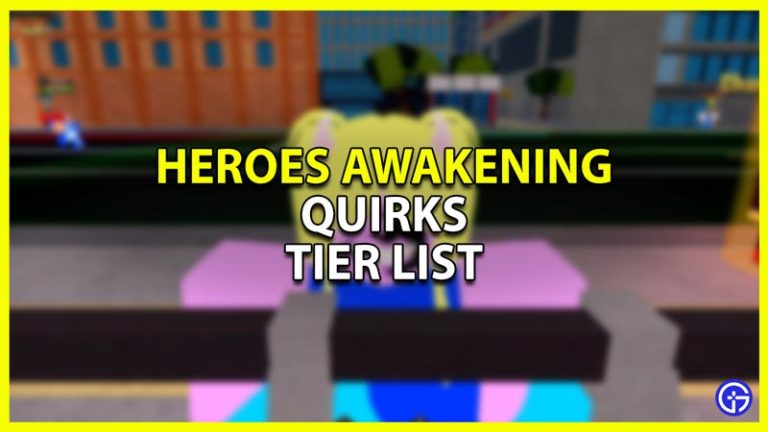 Heroes Awakening Quirks Tier List (August 2023) - Gamer Tweak