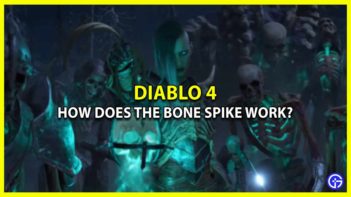 How To Use Bone Spikes In Diablo 4 - Gamer Tweak