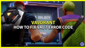 How To Fix Valorant Val 7 Error Code (Solutions) - Gamer Tweak