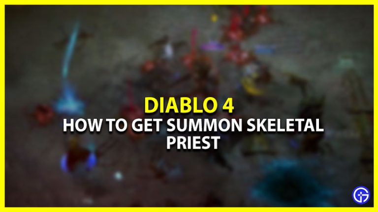 How To Get Skeletal Priest In Diablo 4 (D4) - Gamer Tweak