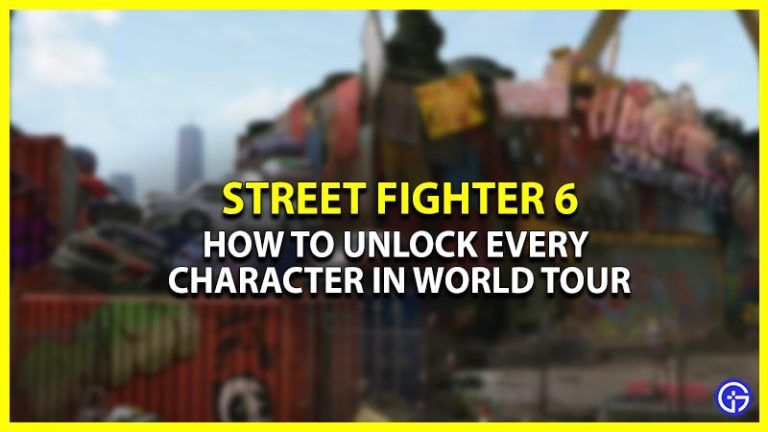 How To Unlock Characters In SF6 World Tour - Gamer Tweak