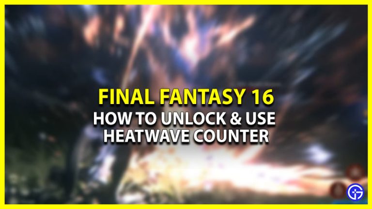 How To Unlock & Use The Heatwave In Final Fantasy 16 (FF16)