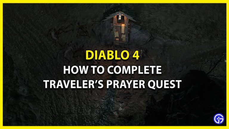 Diablo 4 Traveler's Prayer Quest Guide - How To Complete It