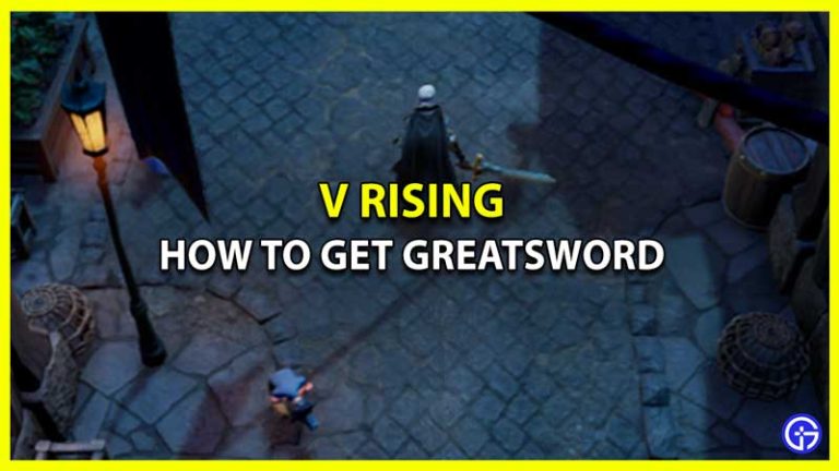 How To Get The Greatsword In V Rising - Gamer Tweak