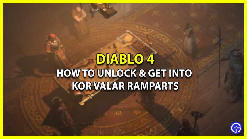 How To Enter Kor Valar Ramparts In Diablo 4 - Gamer Tweak