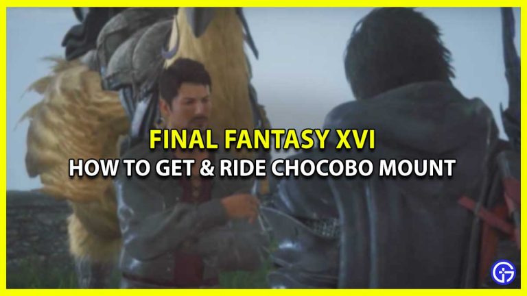 How To Unlock & Ride Chocobo Mount In FF16 - Gamer Tweak